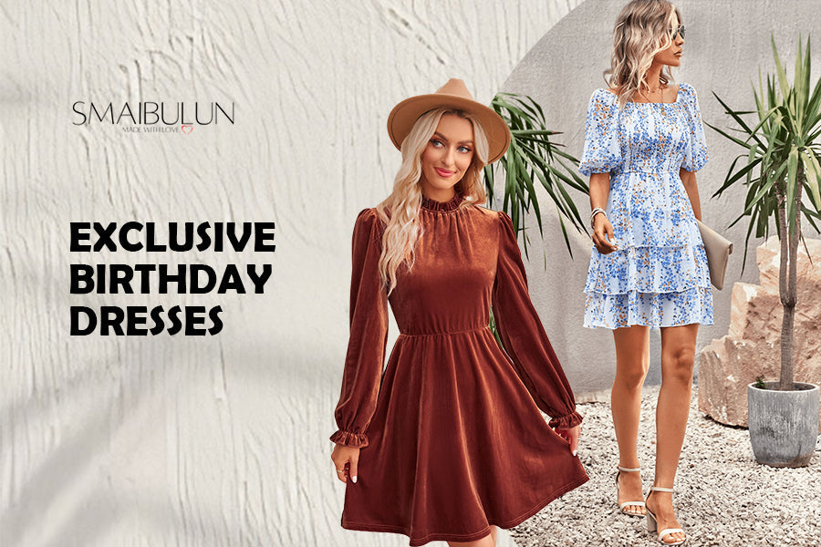 Exclusive Birthday Dresses for Your Elegant Birthday – SMAIBULUN